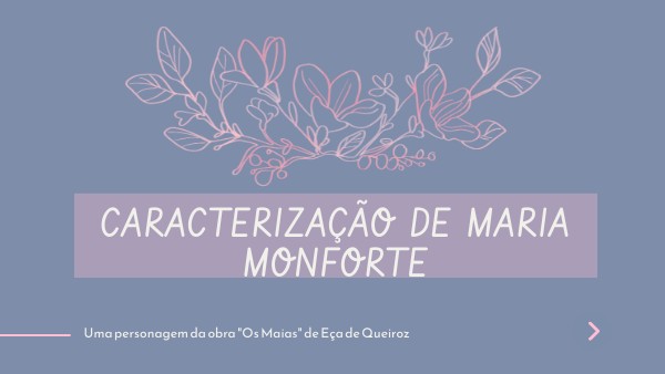Caracterização de Maria Monforte | Genially