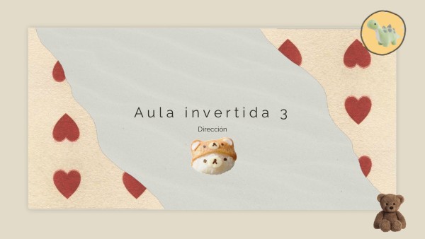 Aula invertida 3 "Dirección" | Genially