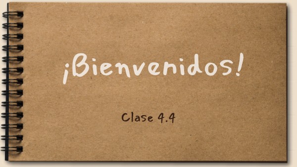 Spanish Level 4, Lesson 4 | Genially