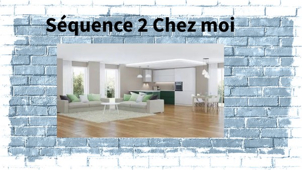 Version 2 - S2 Chez moi S4 localiser les objets