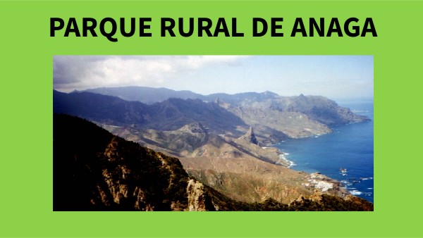 Parque Rural de Anaga | Genially
