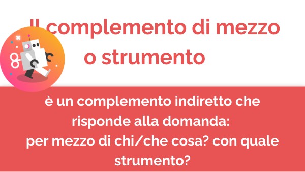 il complemento di mezzo o strumento