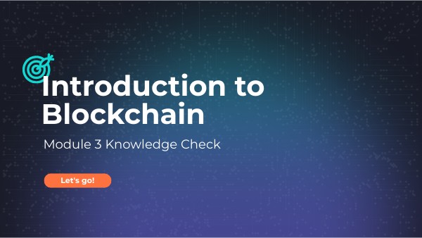 Module 3 Knowledge Check