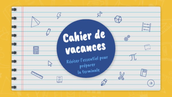 Cahier de vacances première/terminale | Genially
