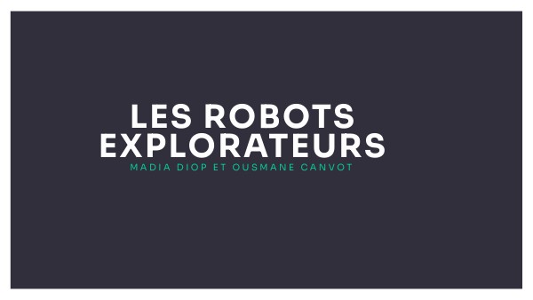 LES ROBOTS EXPLORATEURS | Genially