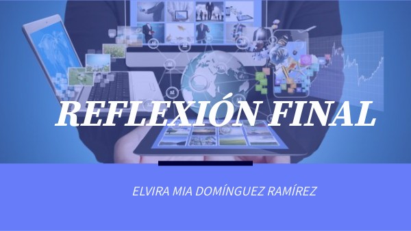 REFLEXIÓN FINAL | Genially