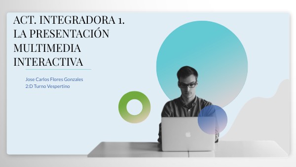 Act. Integradora 1. La presentación multimedia interactiva