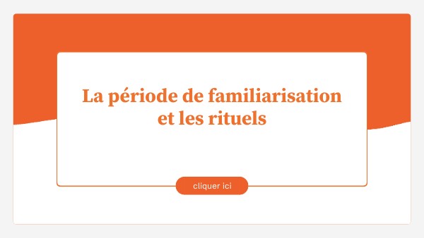 quizz période de familiarisation