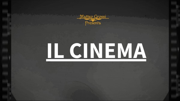 IL CINEMA | Genially