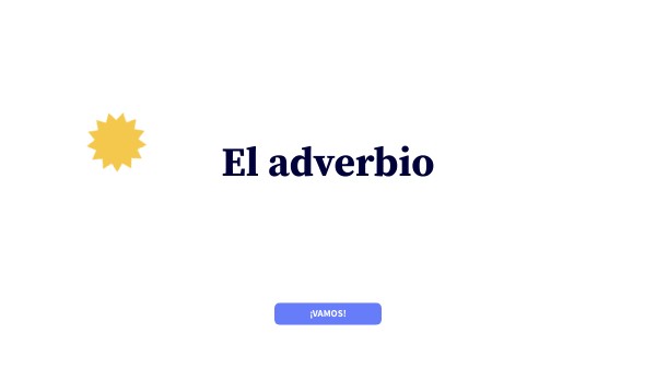 El adverbio | Genially
