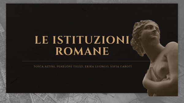 LE ISTITUZIONI ROMANE