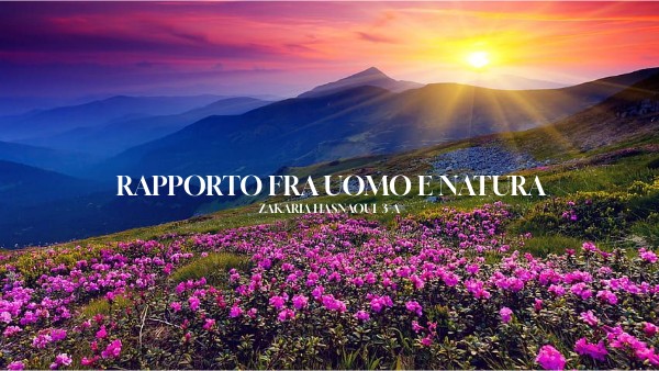 rapporto fra uomo e natura | Genially