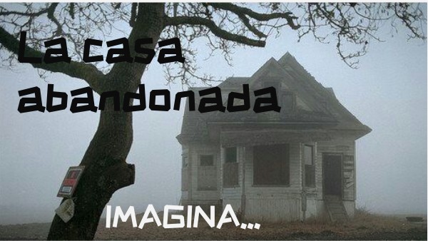 la casa abandonada
