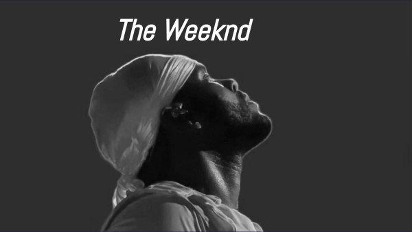 The weeknd