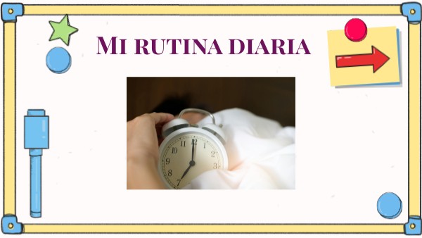 Presentación 2. Mi rutina diaria.