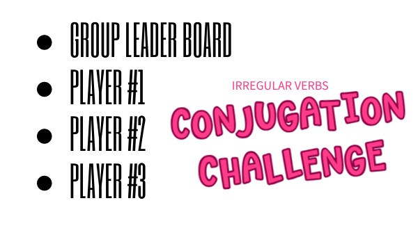 IRREGULAR VERB CONJUGATION CHALLENGE