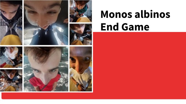 Monos Albinos End Game | Genially