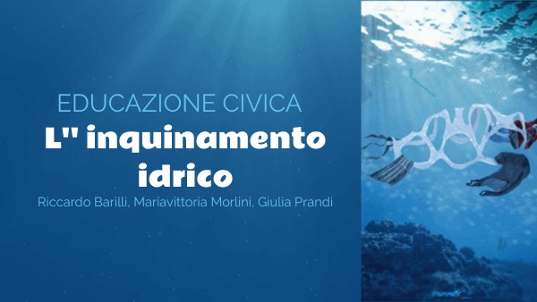 L' inquinamento idrico | Genially