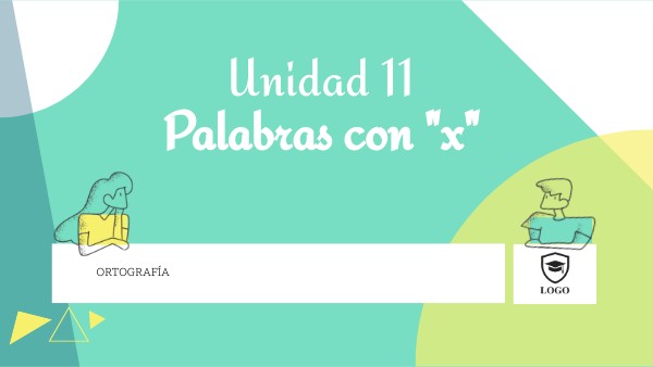 UNIDAD 11 - PALABRAS CON X