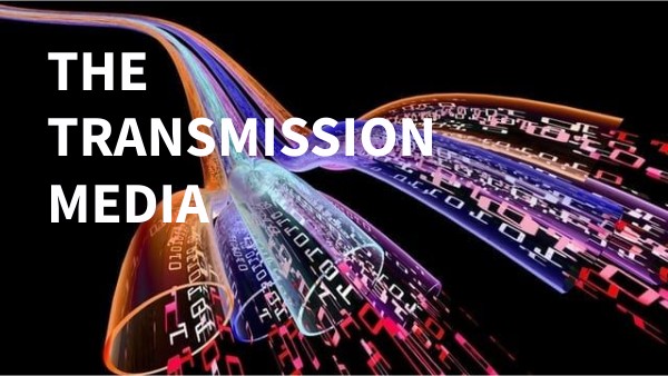 the transmission media