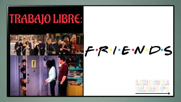 Trabajo Libre, reli. - PRESENTACIÓN FRIENDS