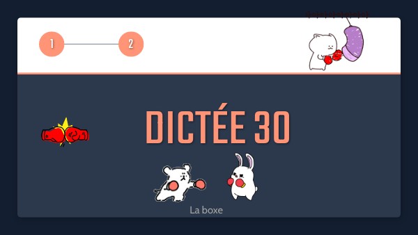 Dictée 30- La boxe | Genially
