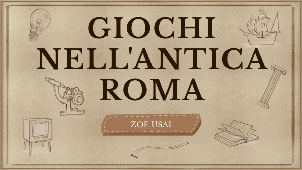 GIOCHI NELL'ANTICA ROMA | Genially