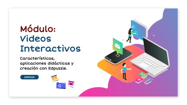 MÓDULO DIDÁCTICO: VIDEOS INTERACTIVOS