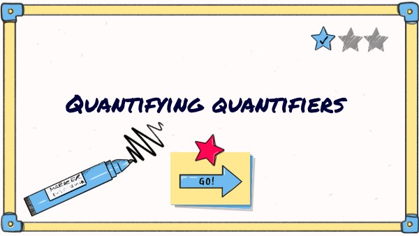 Quantifying quantifiers (B1.7)