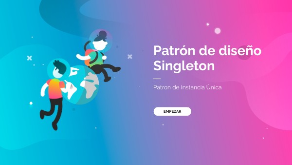 Patrón de diseño Singleton