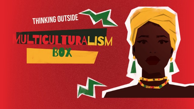 THINKING ABOUT THE MULTICULTURAL BOX