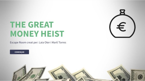 Escape Room mates: The great money heist | Genially