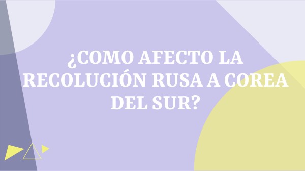 Influencia de la rev. rusa en corea del norte | Genially