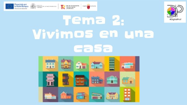 Tema 2. Vivimos en una casa | Genially
