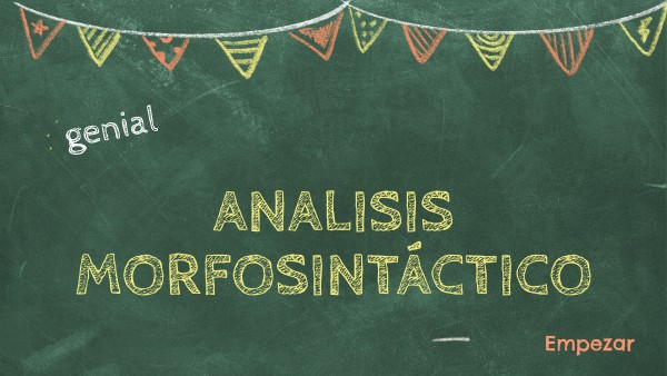 Analisis Morfosintáctico | Genially