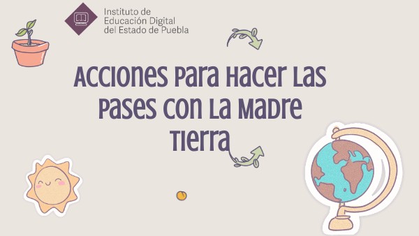 ACCIONES PARA HACER LAS PASES CON LA MADRE TIERRA