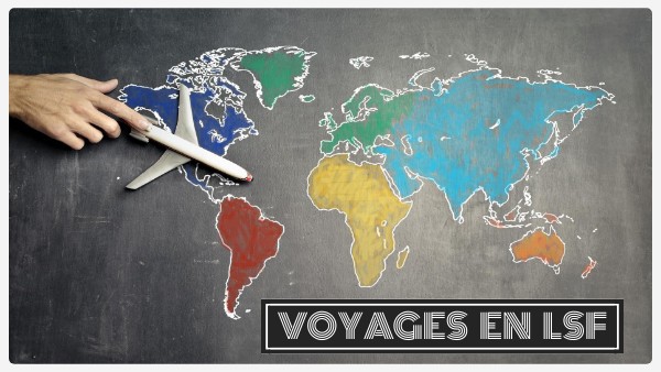 VOYAGE EN LSF