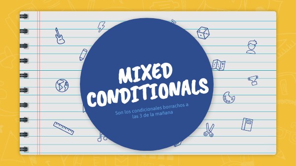 Mixed conditionals b2 | Genially
