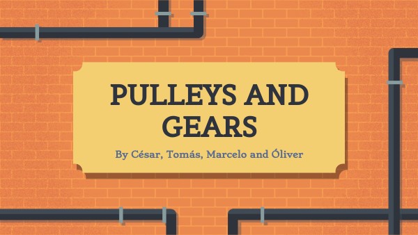 Pulley and Gears Presentation