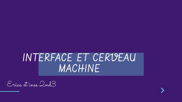 Présentation interface cerveau-machine | Genially