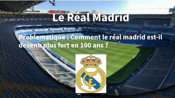 Le Réal Madrid | Genially