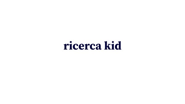 ricerca kid | Genially