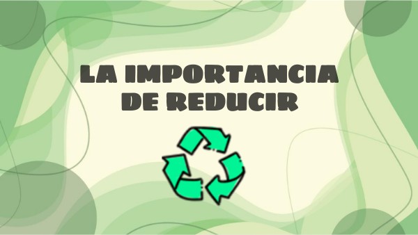 LA IMPORTANCIA DE REDUCIR