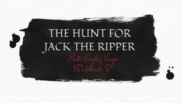 THE HUNT FOR JACK THE RIPPER | Genially