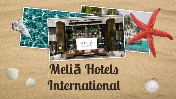 Meliā Hotels International | Genially