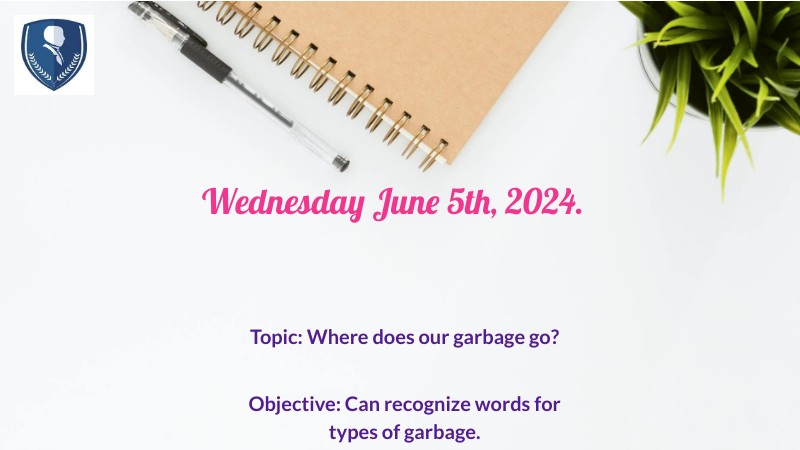 Wednesday June5 k3 Where does our garbage go?