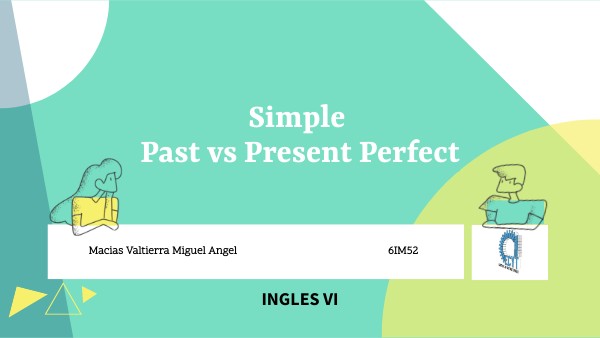 Simple Past vs Present Perfect | Genially