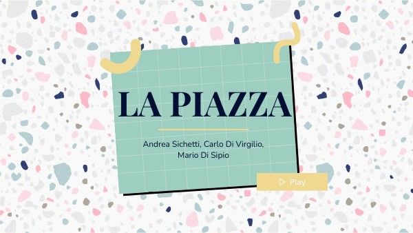 La piazza - Sichetti, Di Virgilio, Di Sipio