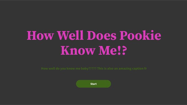 How Well Does Pookie Know Me