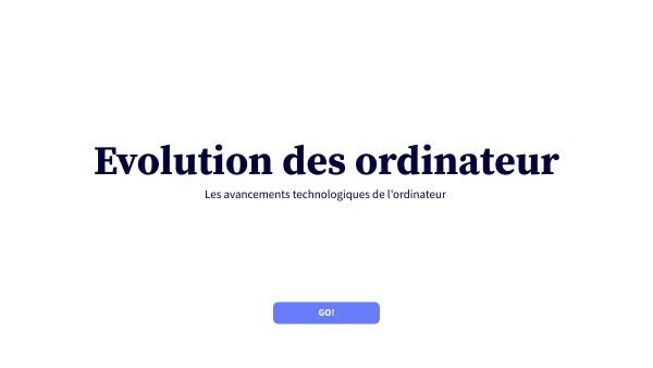évolution des ordinateurs (technologie) | Genially